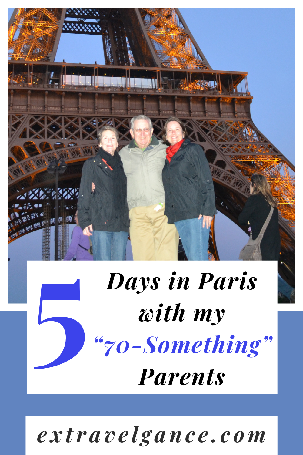 Five Amazing Days in Paris With My "70-Something" Parents