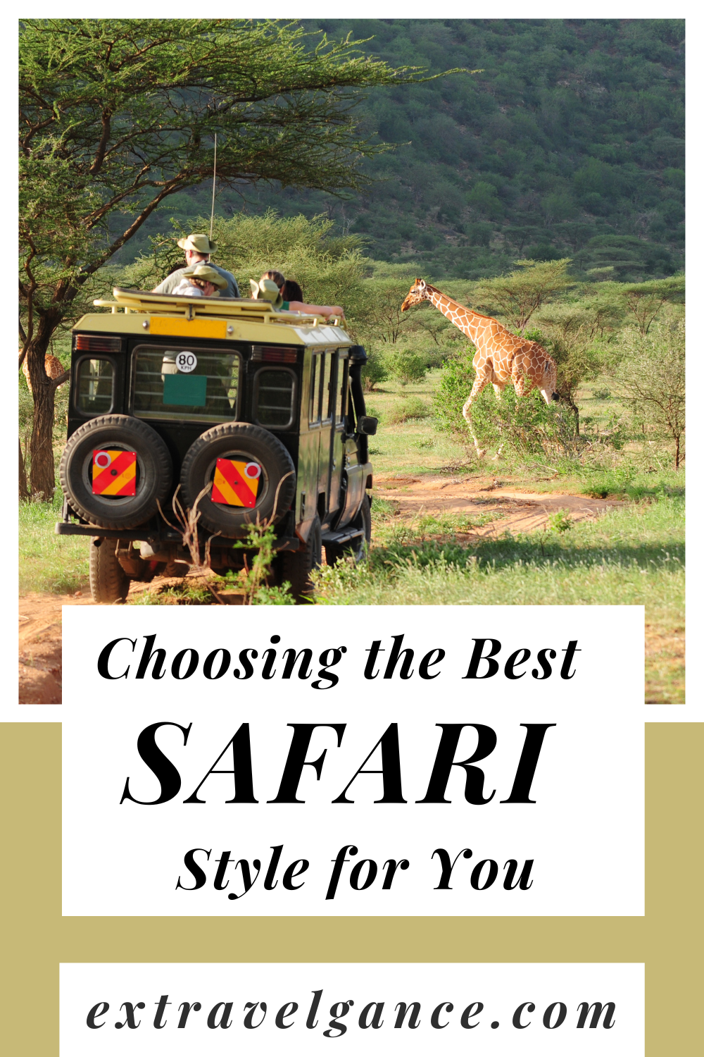 Choosing the Best Safari Style for You - Extravelgance