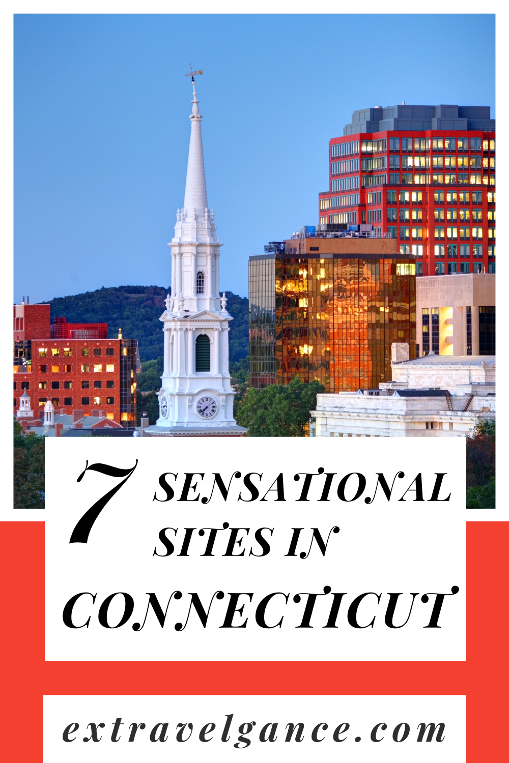 7 Sensational Sites to See in Connecticut - Extravelgance