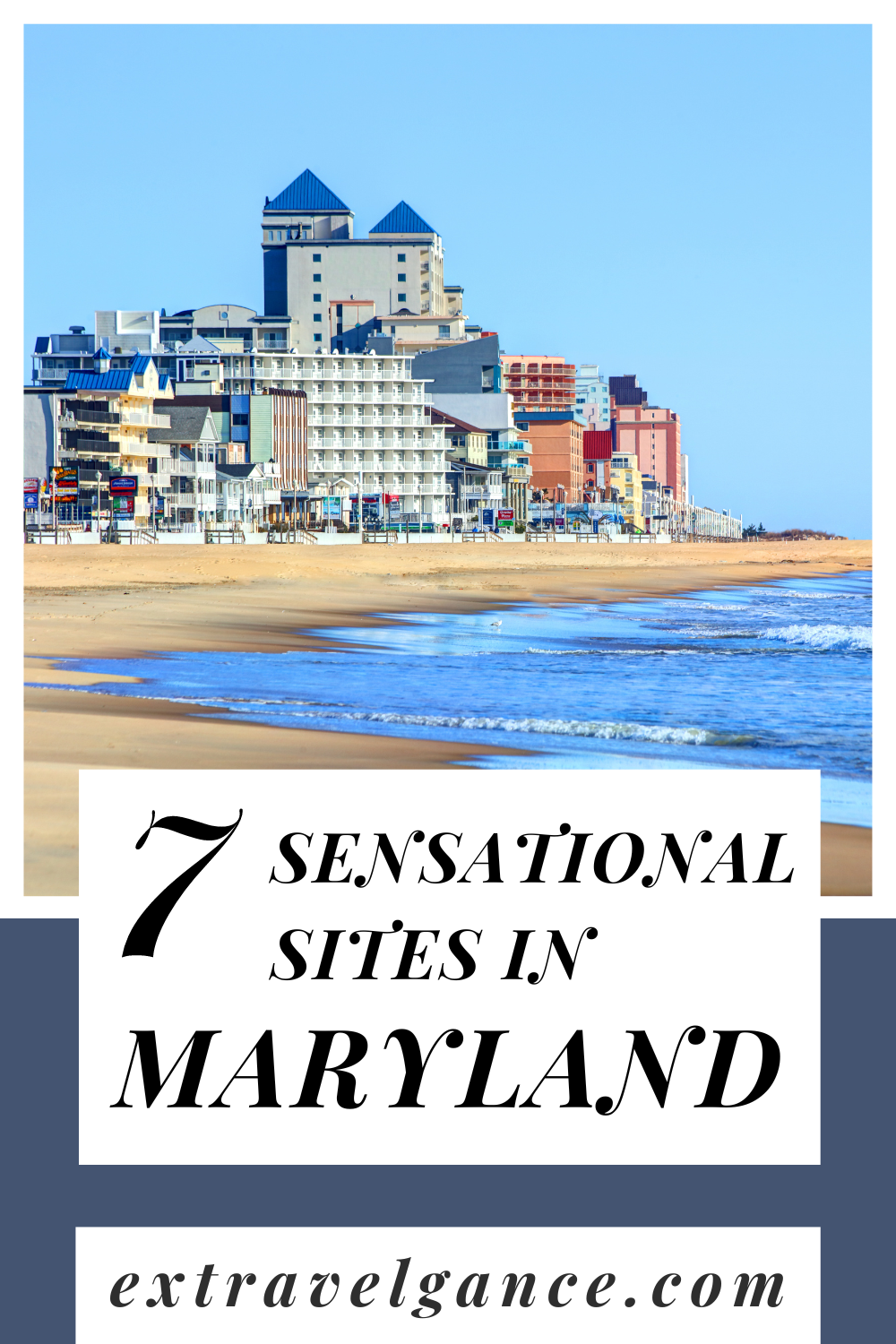 7 Sensational Sites to See in Maryland - Extravelgance