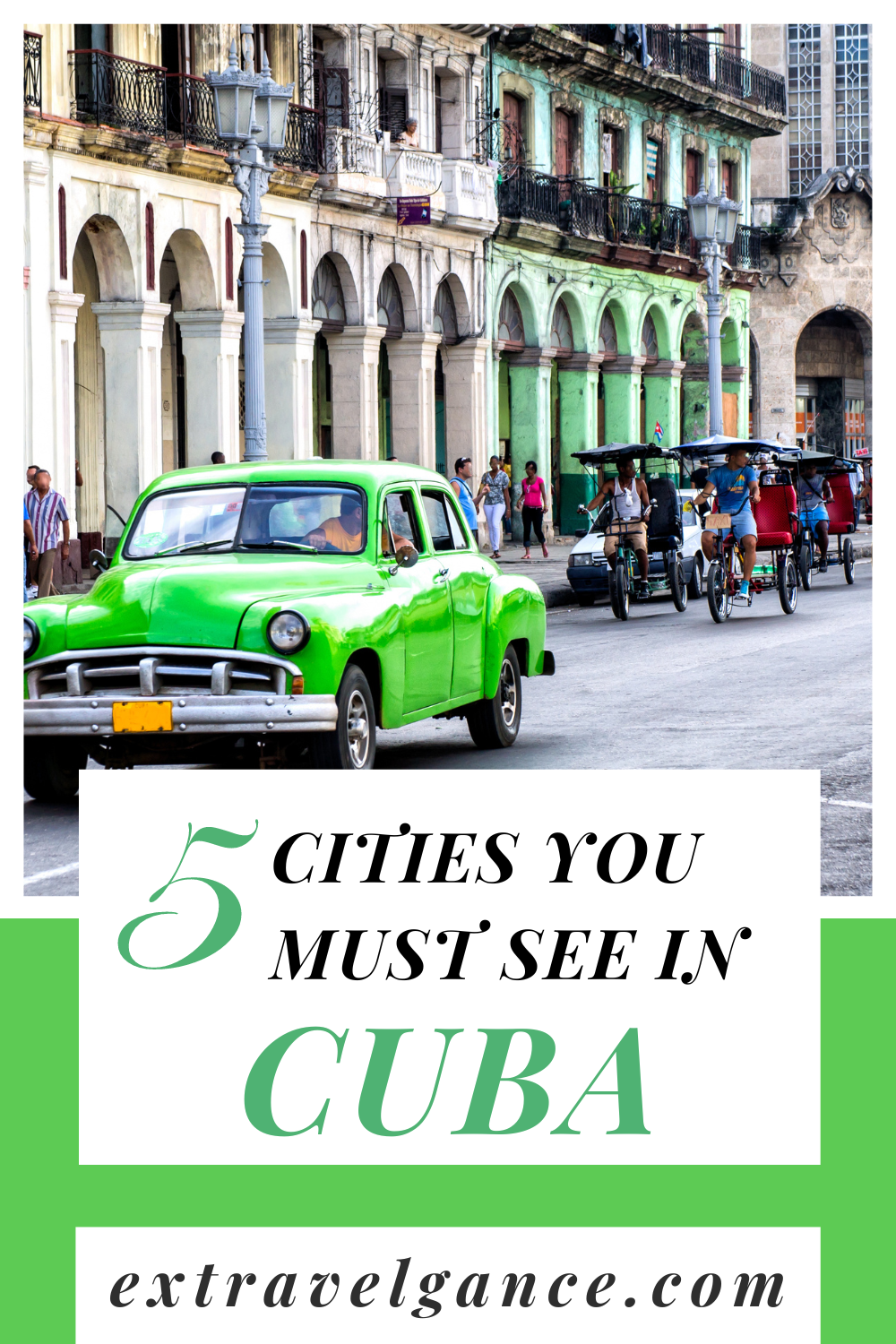 Top 5 Cities You Absolutely Must See in Cuba - Extravelgance