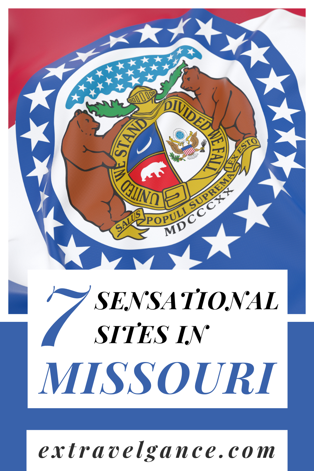 7 Sensational Sites to See in Missouri - Extravelgance