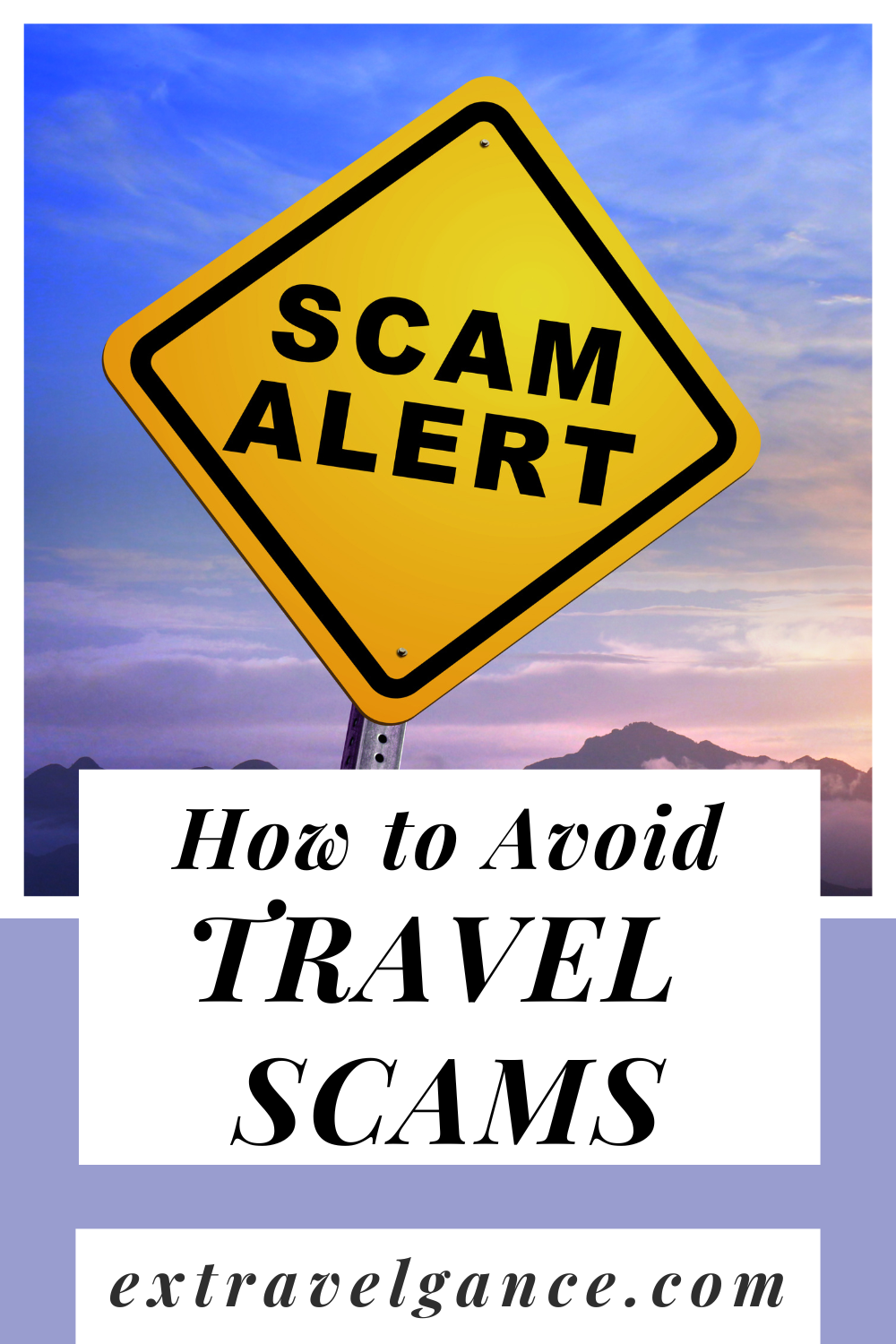 How to Avoid Common Travel Scams - Extravelgance